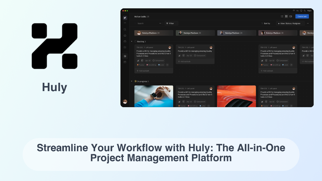 Huly: Streamline Your Workflow with Huly: The All-in-One Project Management Platform | OctaByte Blog