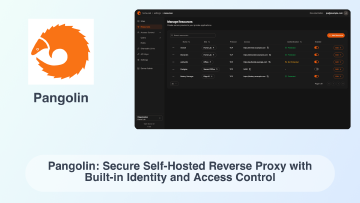 Pangolin: Secure Self-Hosted Reverse Proxy with Built-in Identity and ...