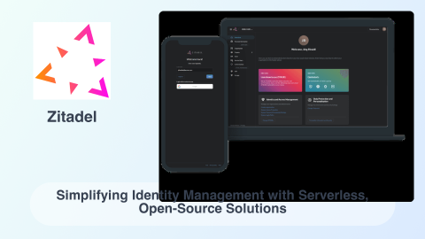 Zitadel: Simplifying Identity Management with Serverless, Open-Source Solutions | OctaByte Blog